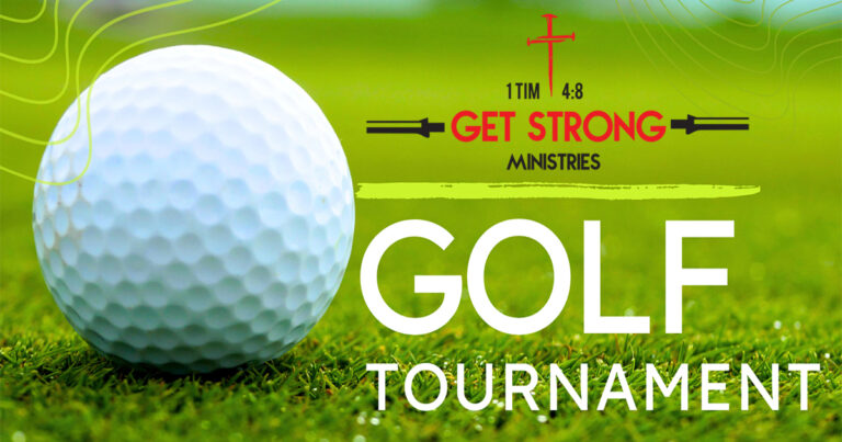 2025 Get Strong Golf Tournament - Get Strong Ministries